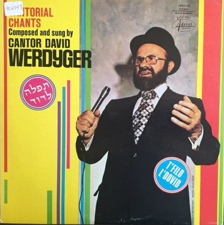 Cantor David Werdyger - Cantorial Chants T'filo L'Dovid = תפילה לדוד ...